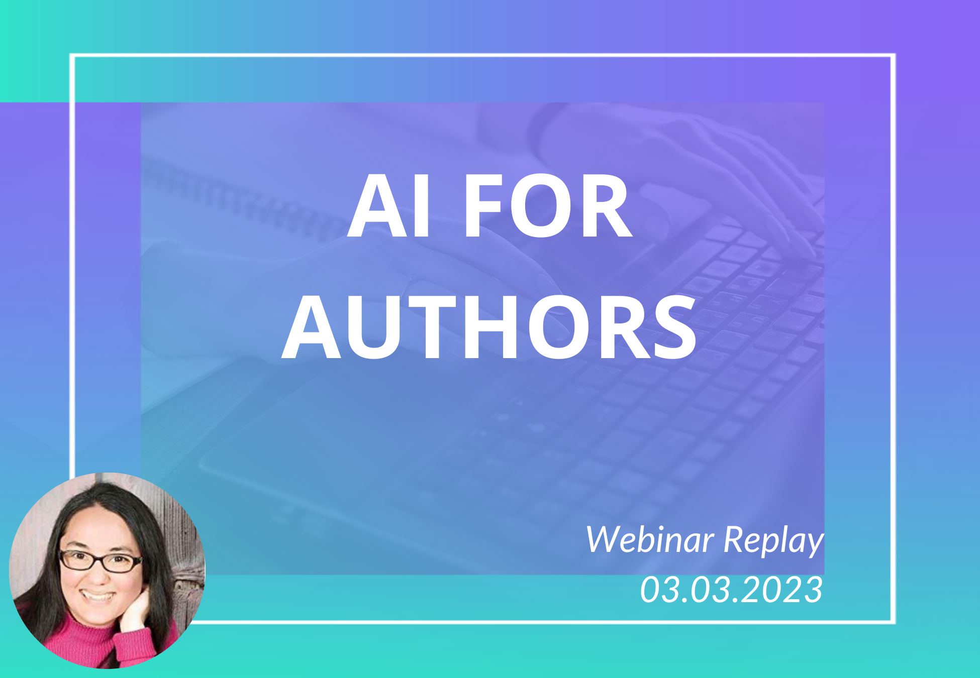Webinar Replay: AI for Authors