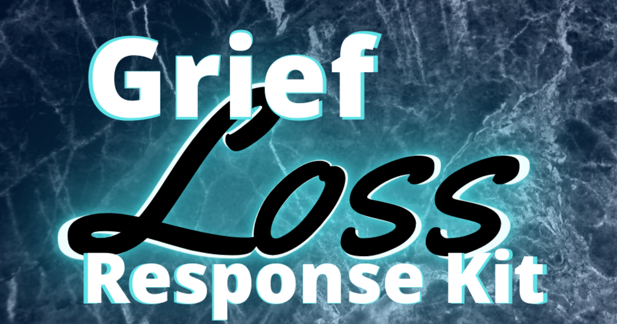 Grief Loss Response Kit