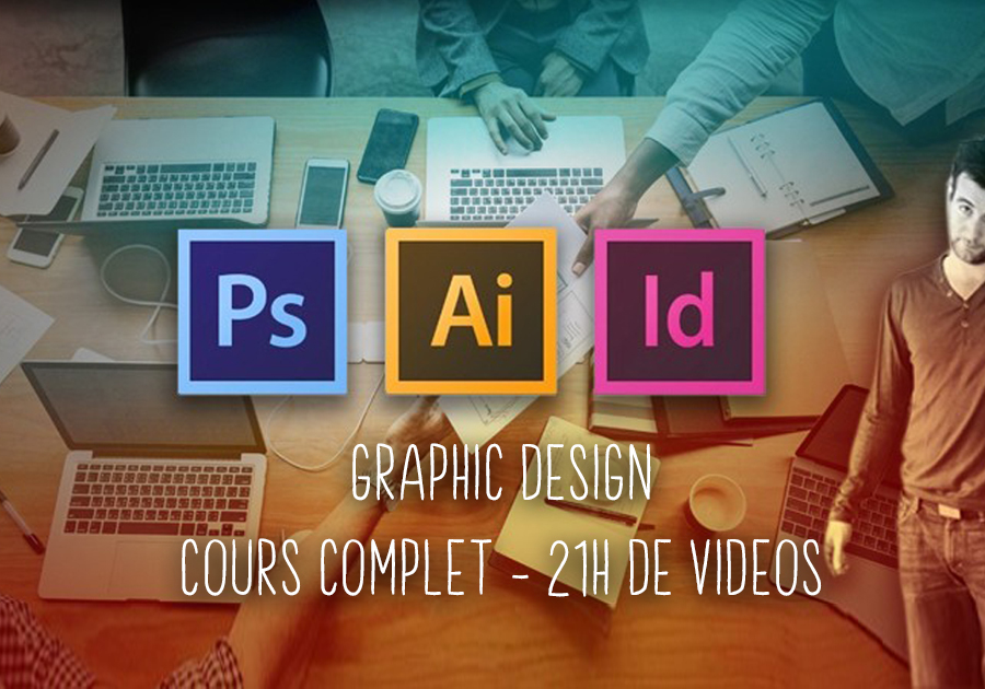 Graphic Design - Cours le plus complet (AI-PSD-INDD)