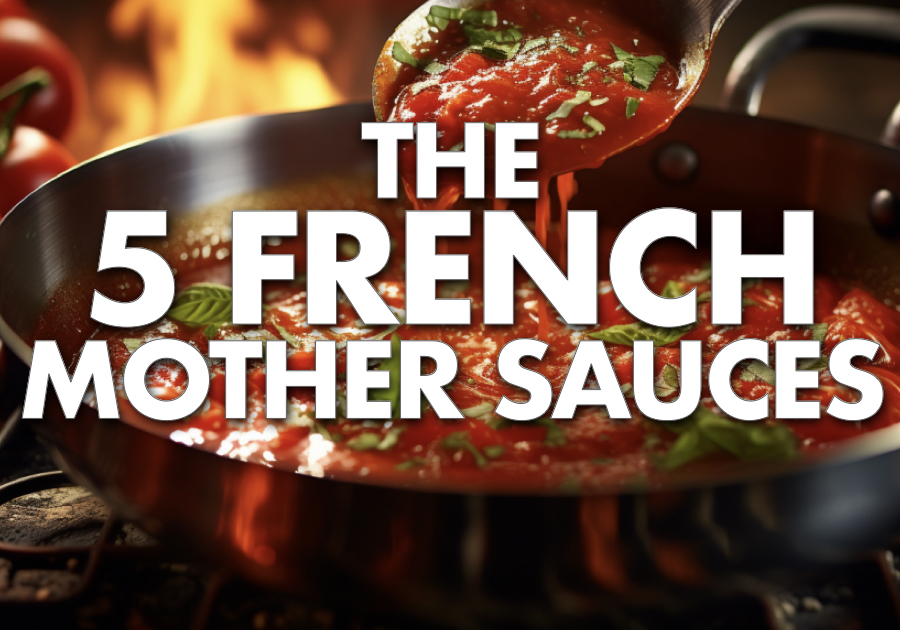 06 THE FIVE FRENCH MOTHER SAUCES