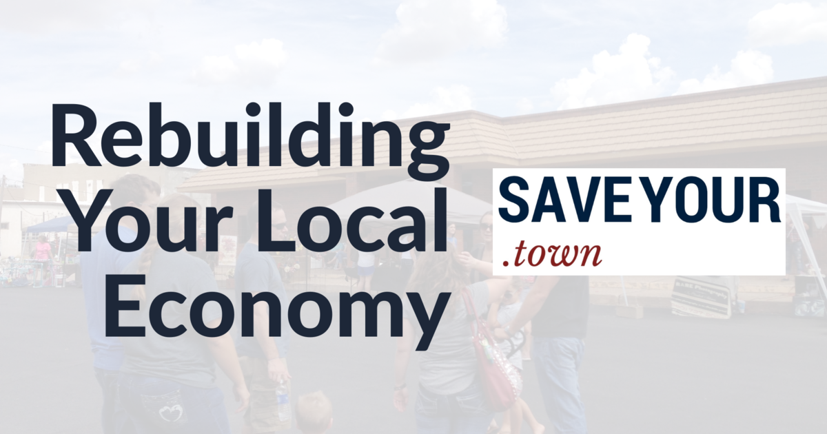 Video Rebuilding Your Local Economy