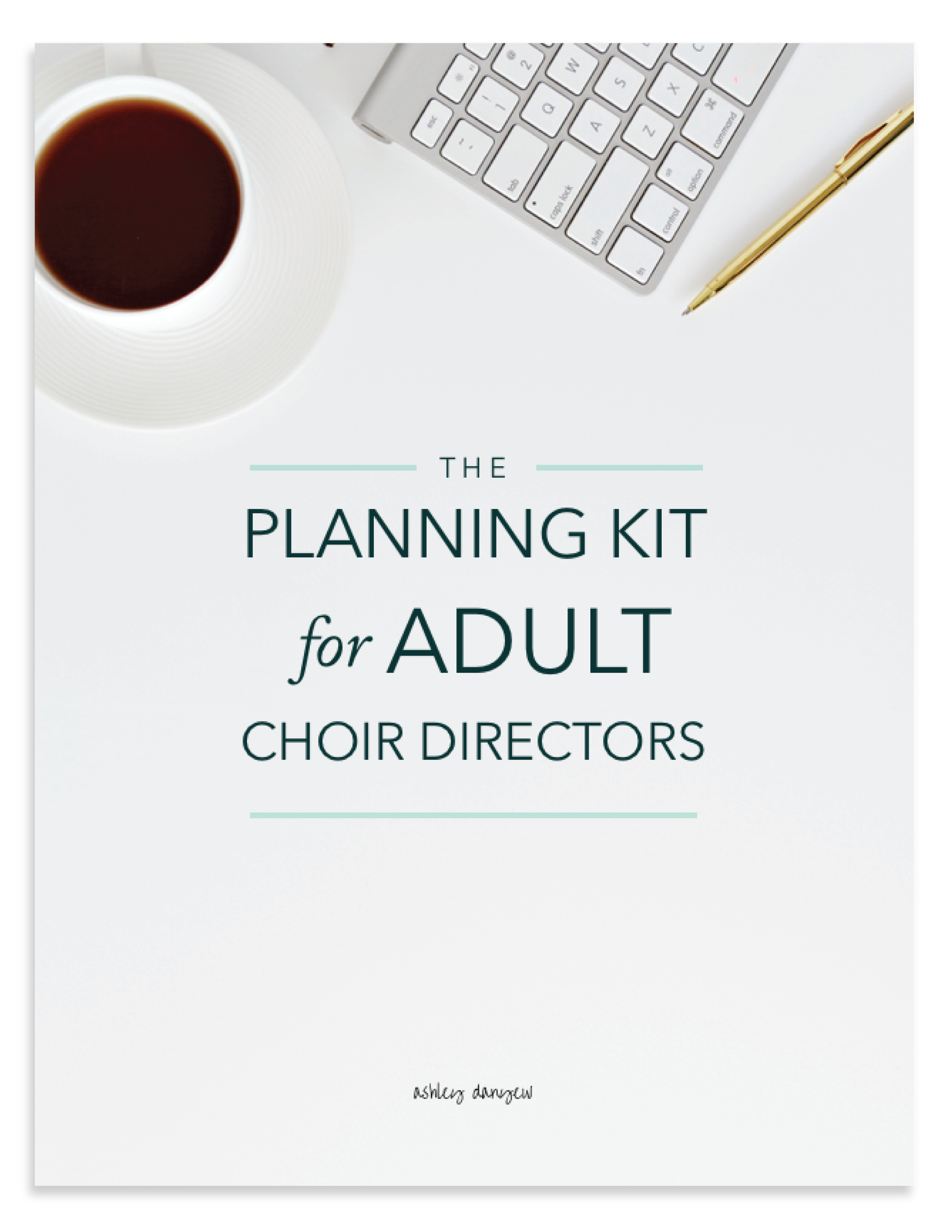 The Planning Kit for Adult Choir Directors