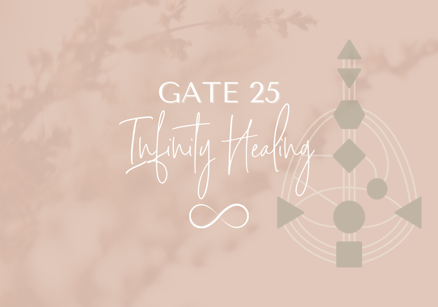 Gate 25 - Infinity Healing