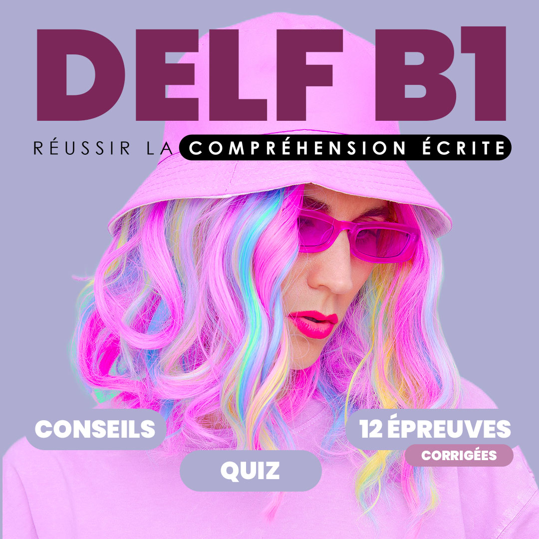 DELF B1 - réussir la compréhension écrite