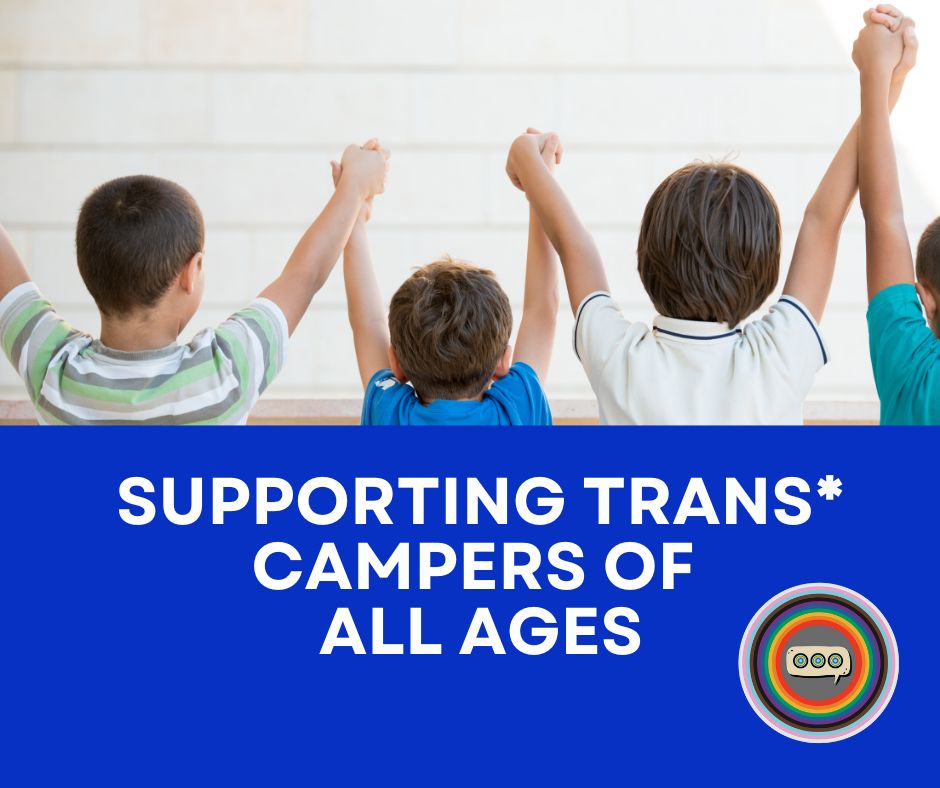 Supporting Trans* Campers of All Ages
