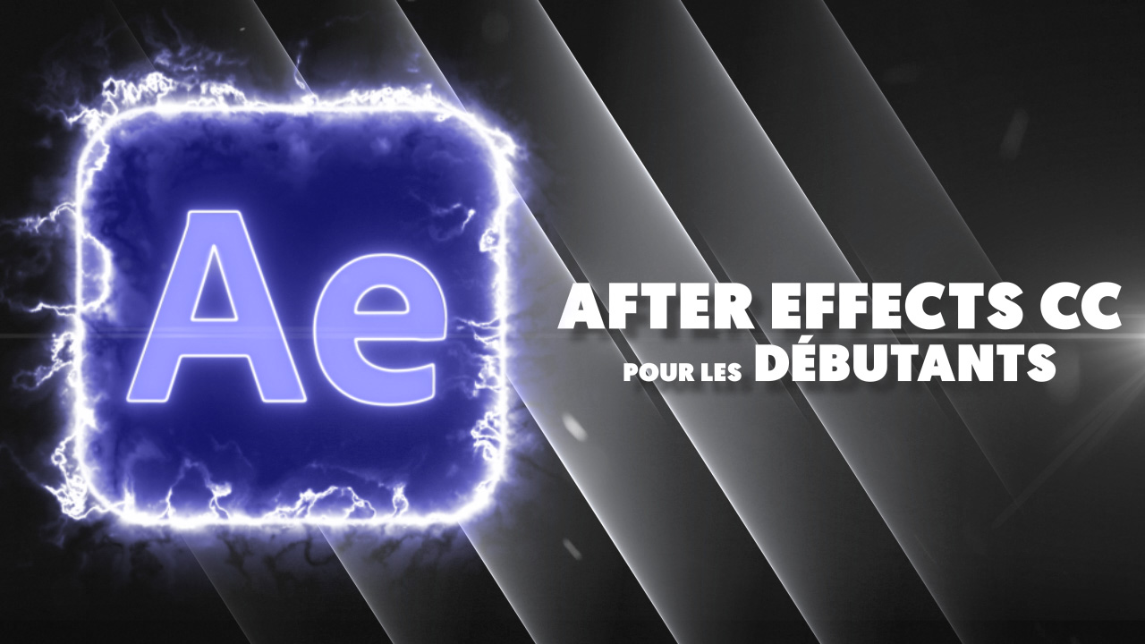 After Effects CC pour les débutants : Formation complète