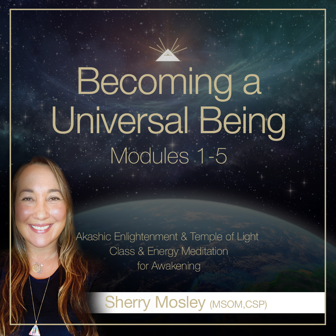 Becoming a Universal Being Modules 1-5