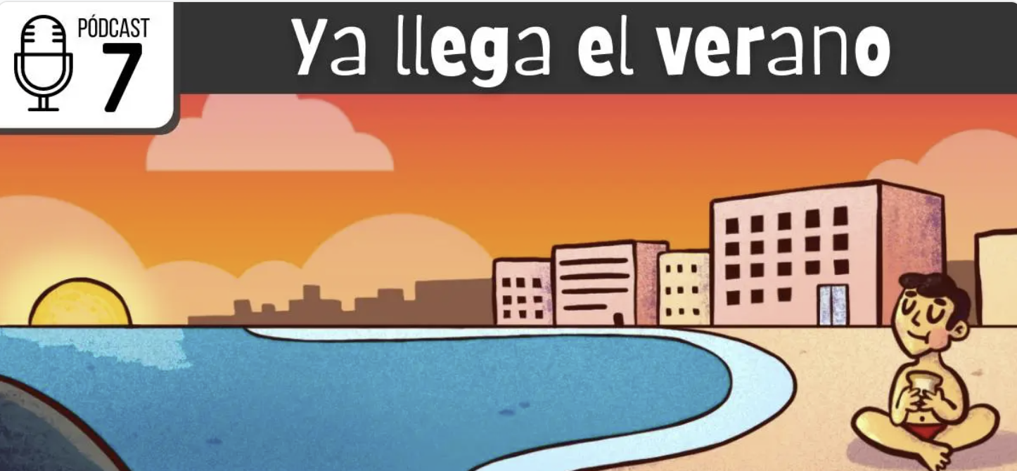 Pódcast 7 - Ya llega el verano