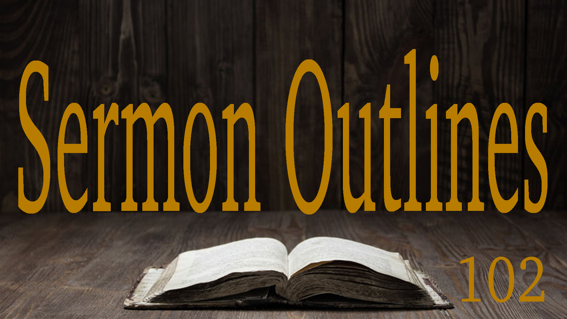 Sermon Outlines 102 (p)
