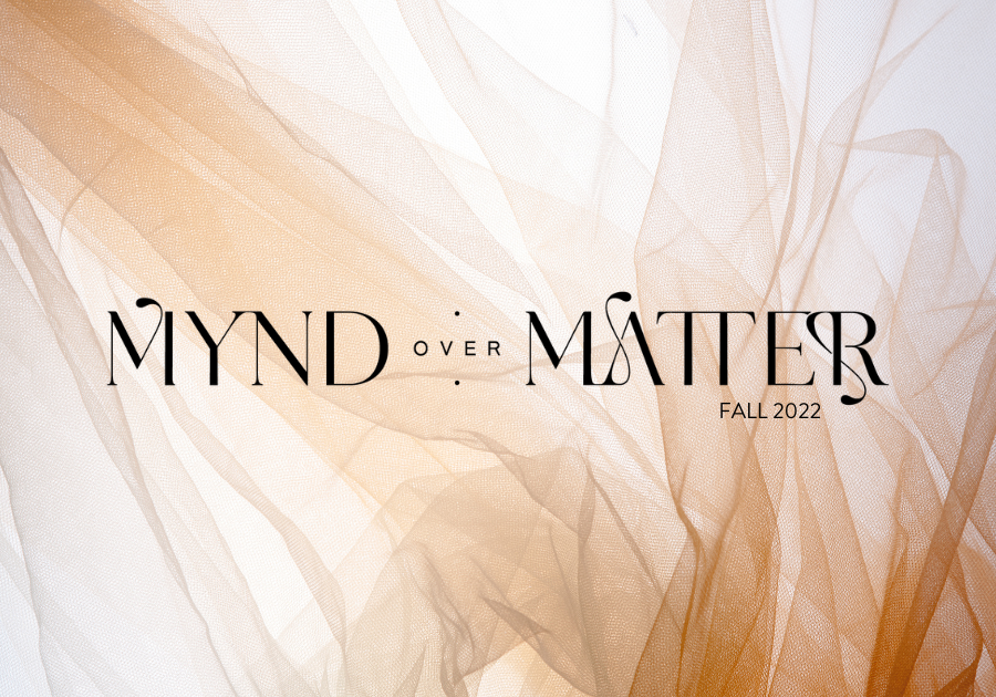 Mynd Over Matter Fall 2022