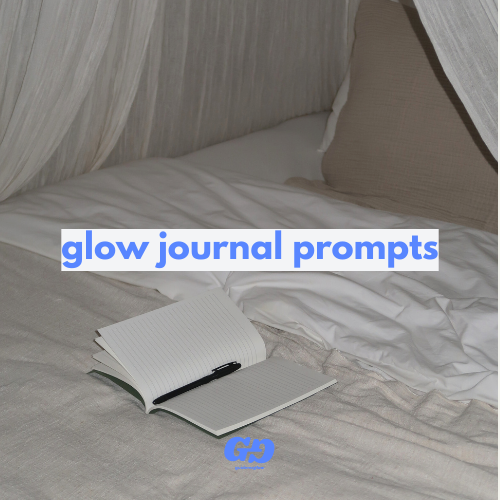 Glow Journal Prompts
