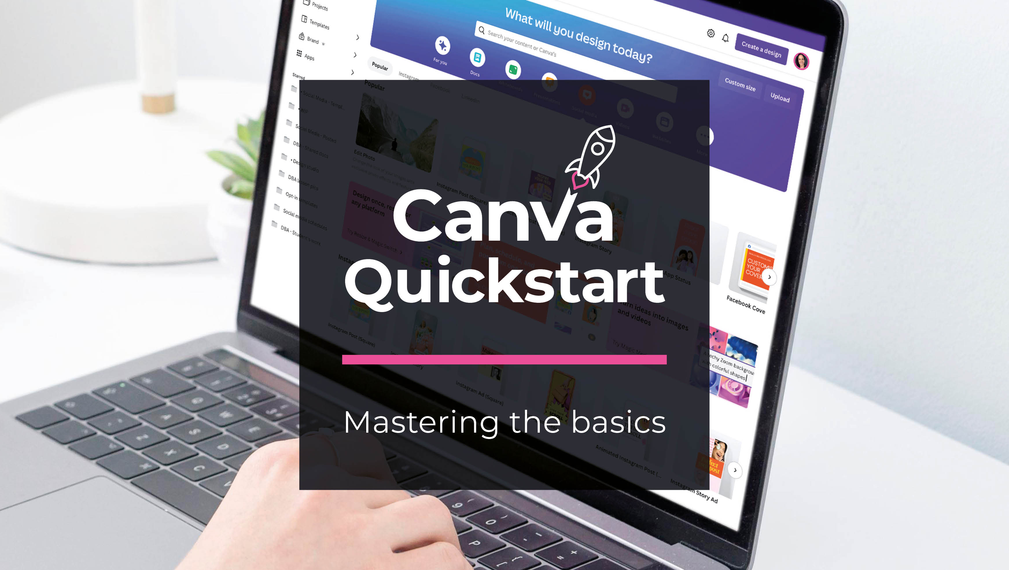 Canva Quickstart: Mastering the basics
