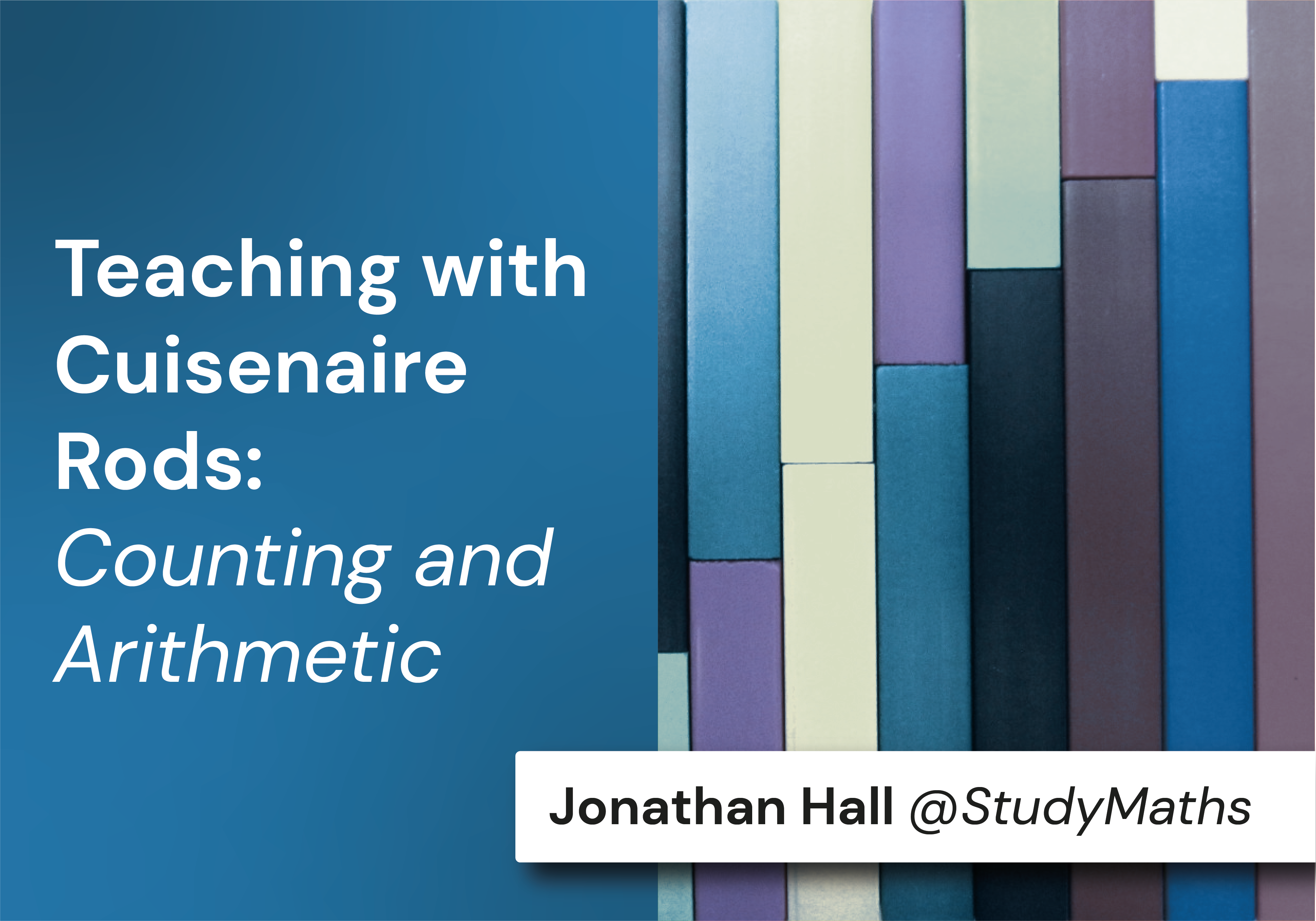 Teaching with Cuisenaire Rods: Counting and Arithmetic
