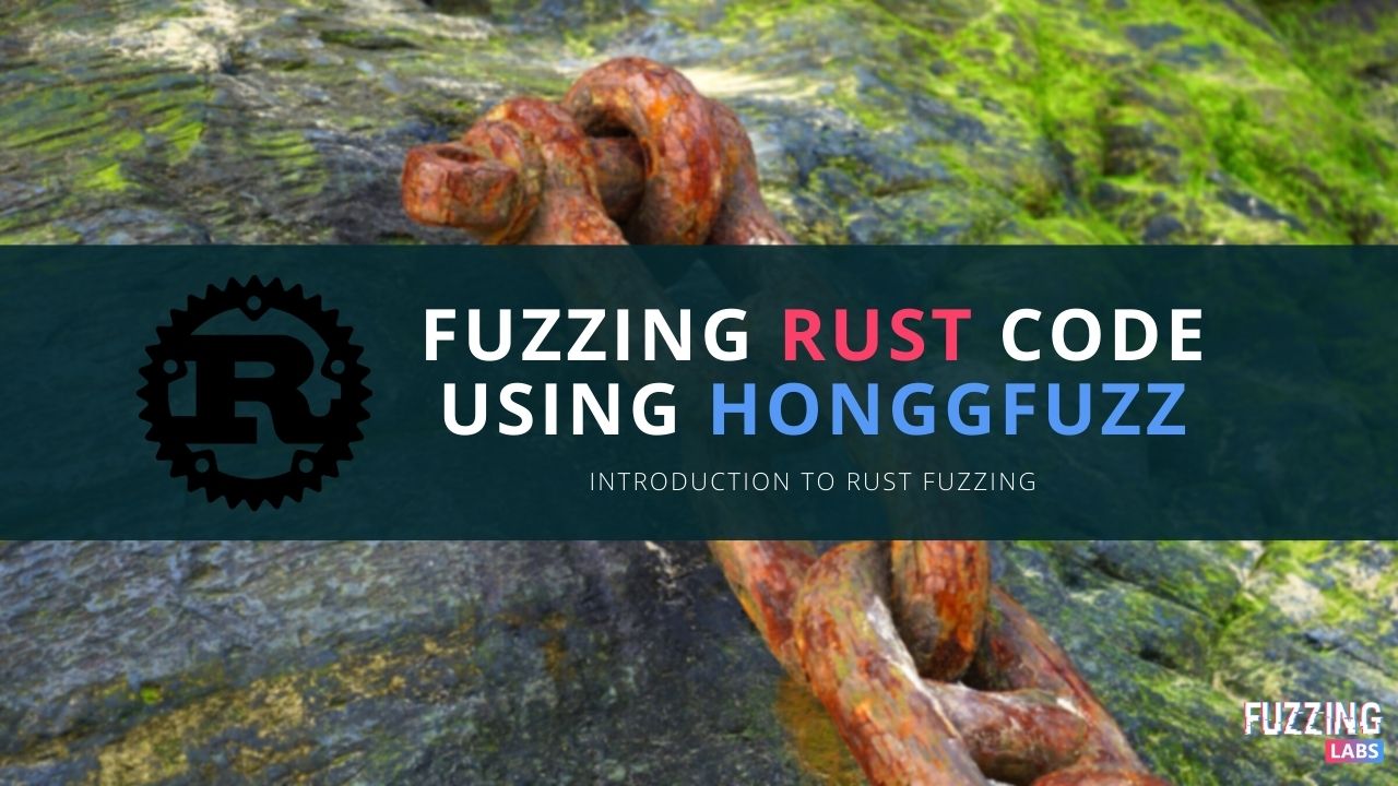 Introduction to Rust fuzzing