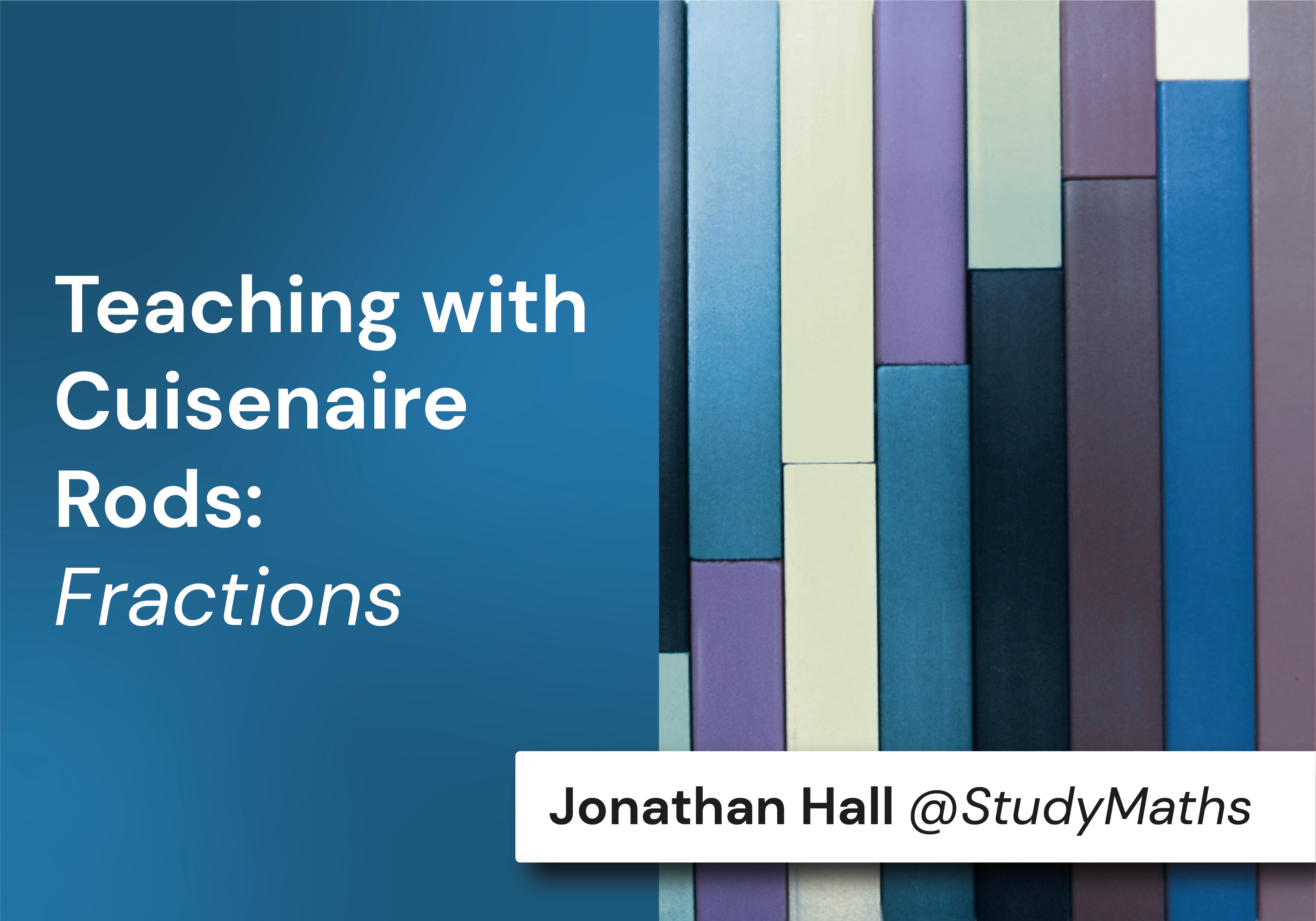 Teaching with Cuisenaire Rods: Fractions