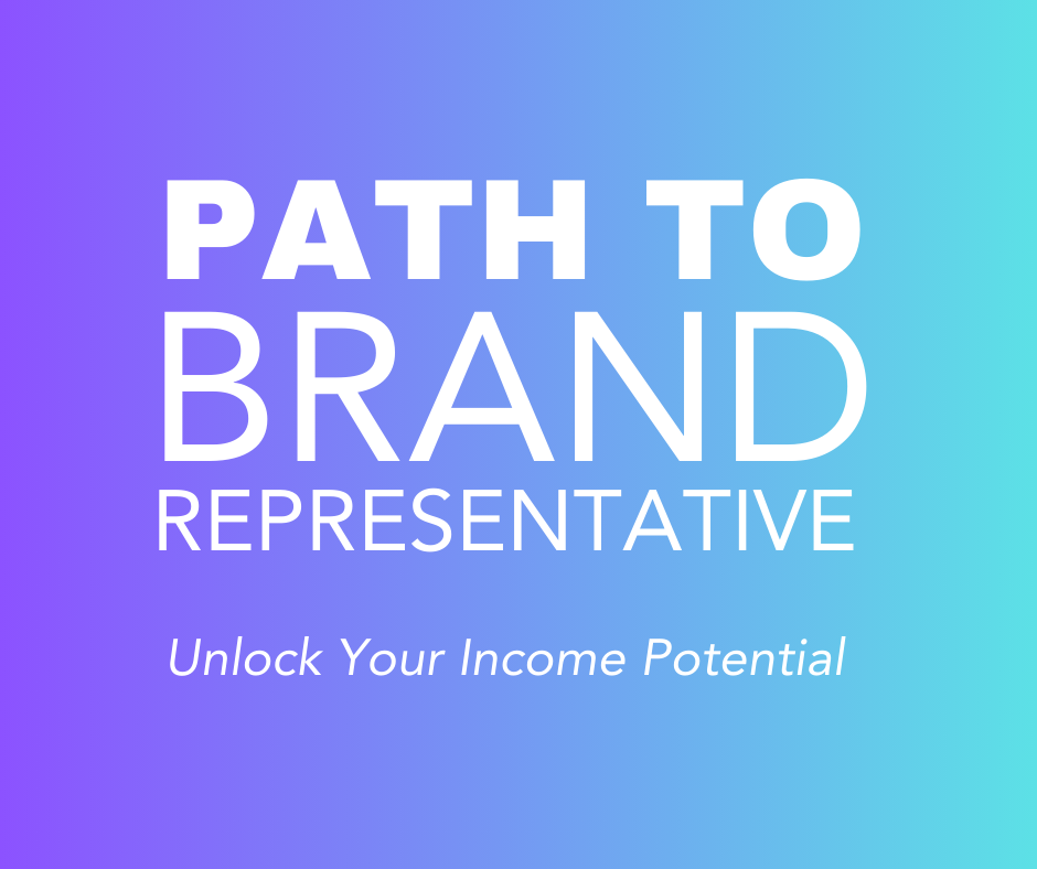 #3 Path To Brand Representative - Unlock Your Income Potential