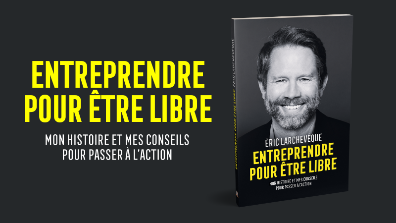 Entreprendre pour être libre - Mon livre