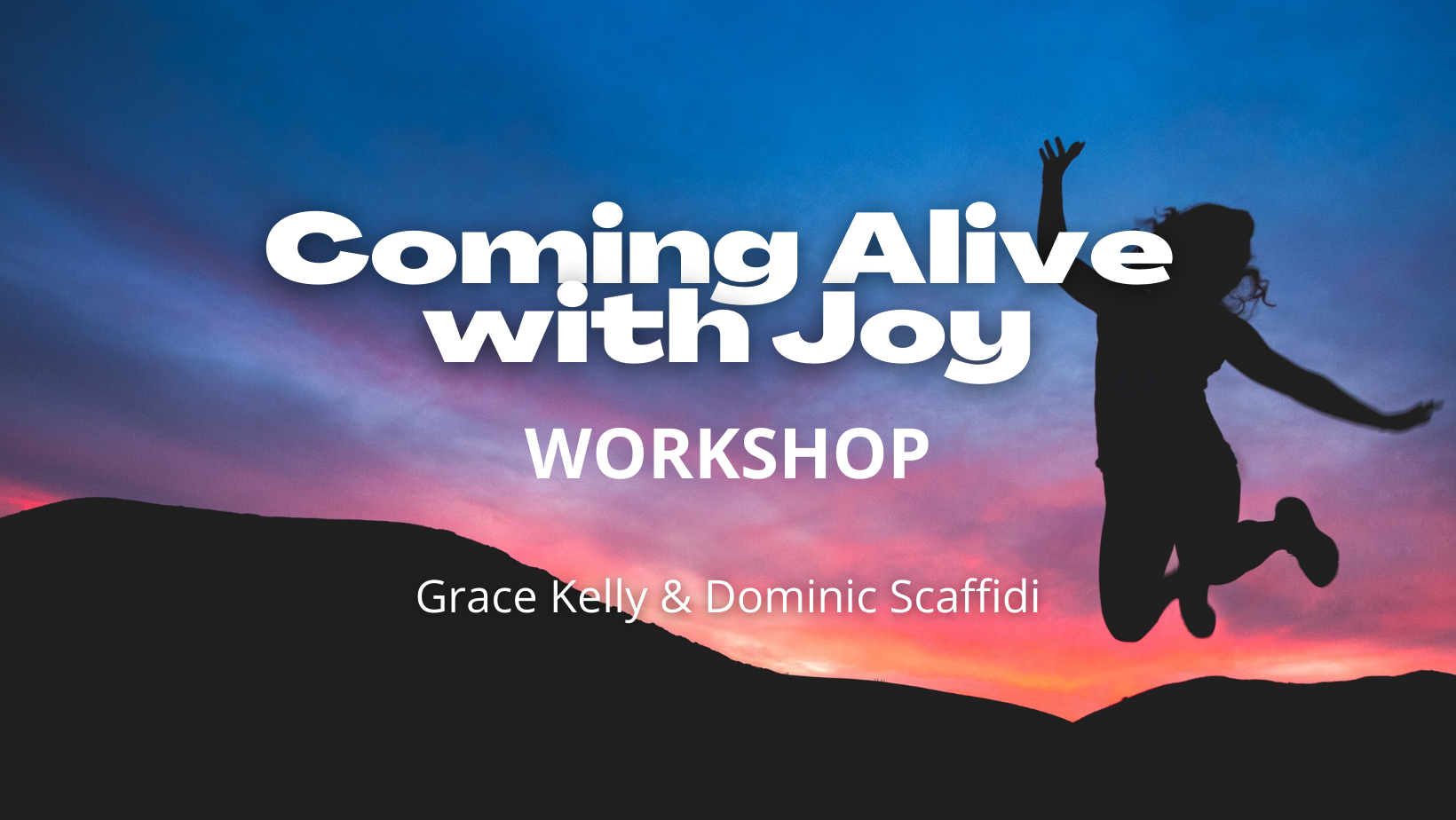 Coming alive with Joy WORKSHOP