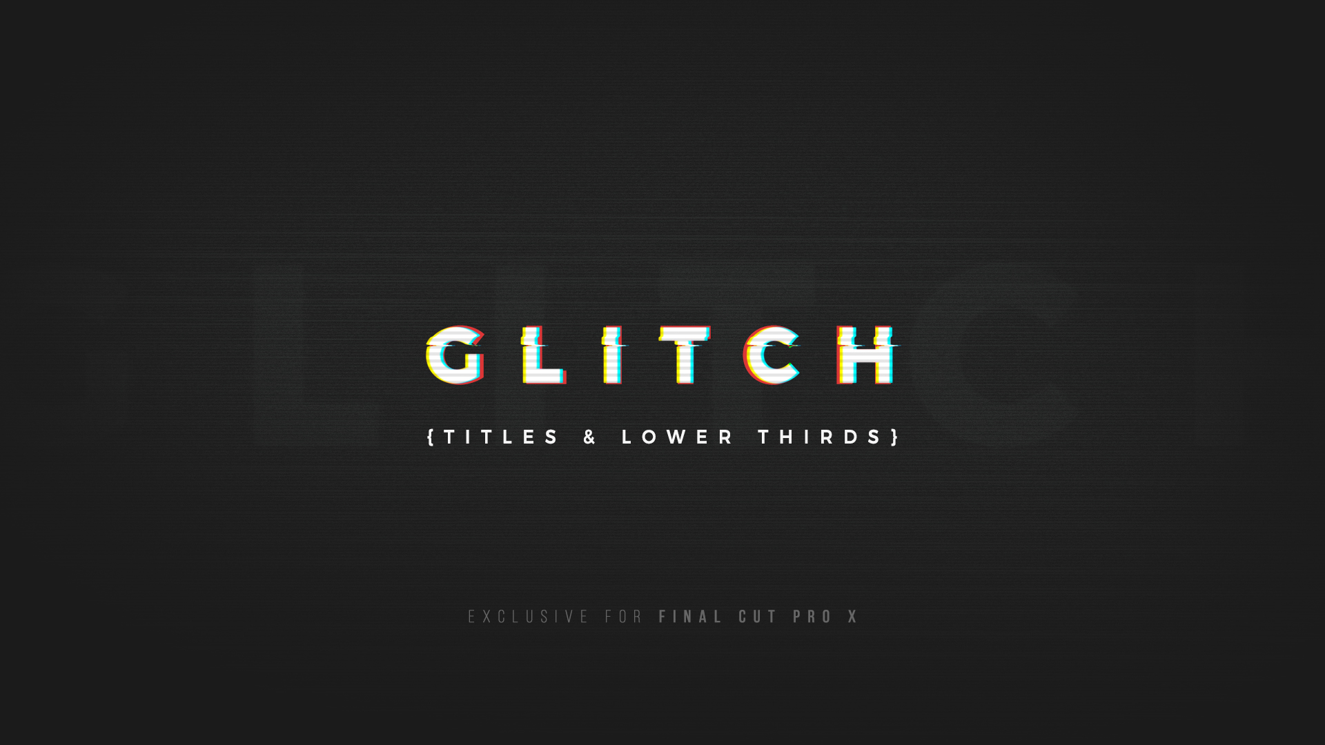 Glitch Titles & Lower Thirds Glitch Titles & Lower Thirds
