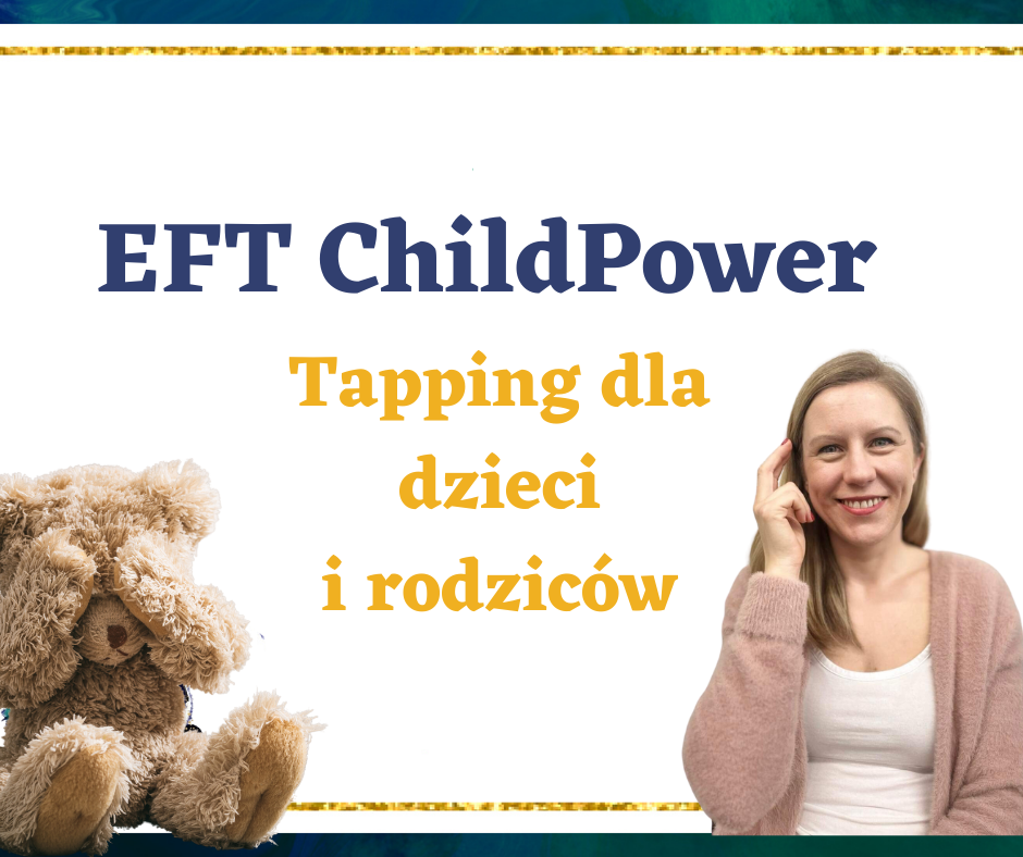 EFT ChildPower: Odkryj potencjał EFT w pracy z dziećmi EFT ChildPower: Odkryj potencjał EFT w pracy z dziećmi