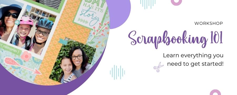 Scrapbooking 101: Getting Started