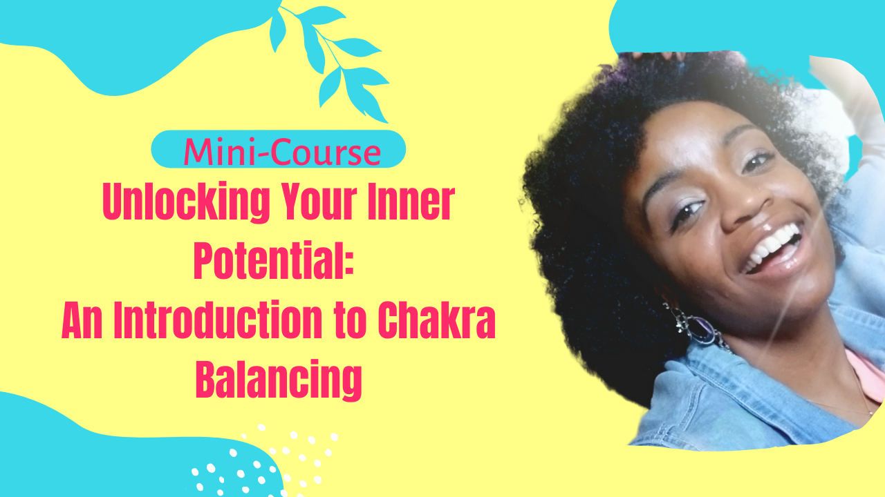 Unlocking Your Inner Potential: An Introduction to Chakra Balancing